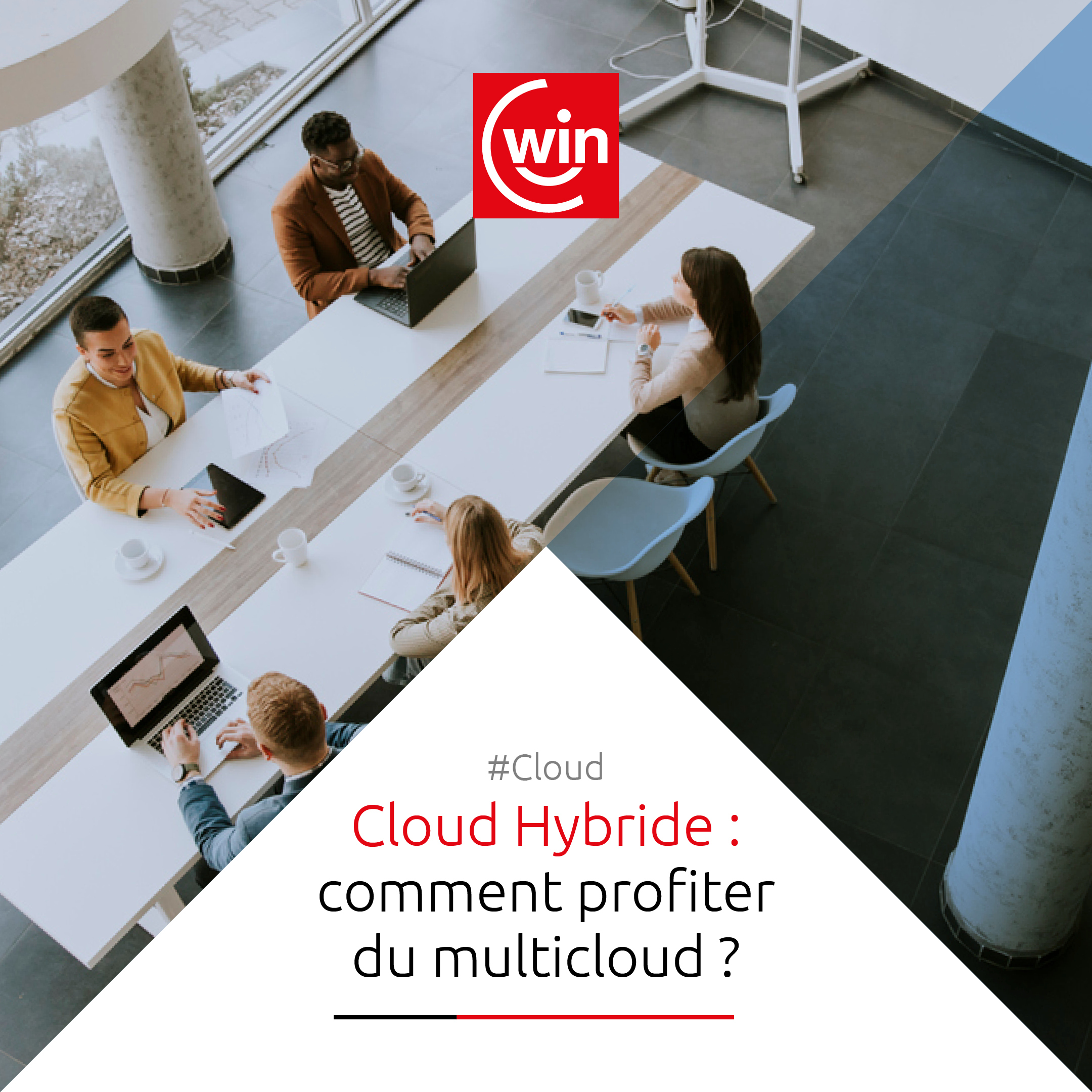 Cloud Hybride : le meilleur des 2 mondes pour votre organisation